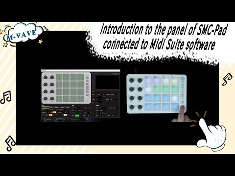 Introduction to the Panel Of SMC-PAD Connected to MidiSuite Sofware