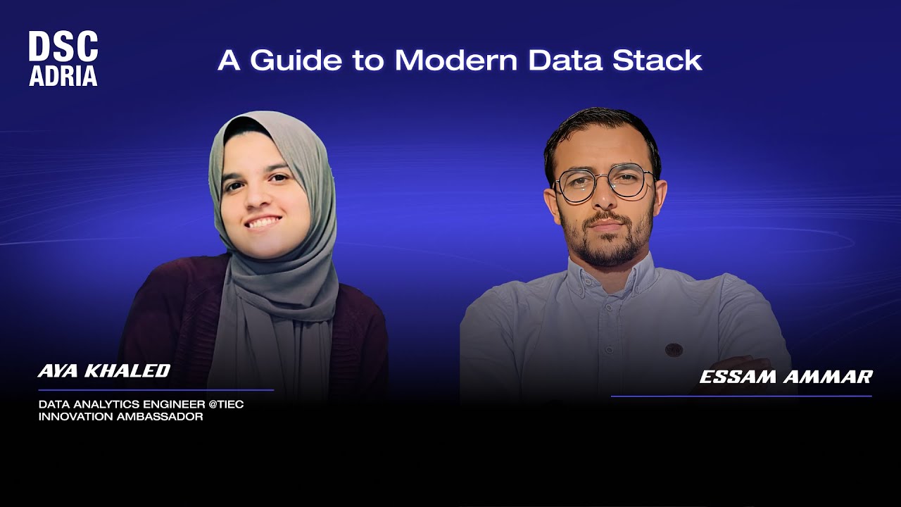 A Guide to Modern Data Stack | Aya Khaled & Essam Ammar | DSC ADRIA 24