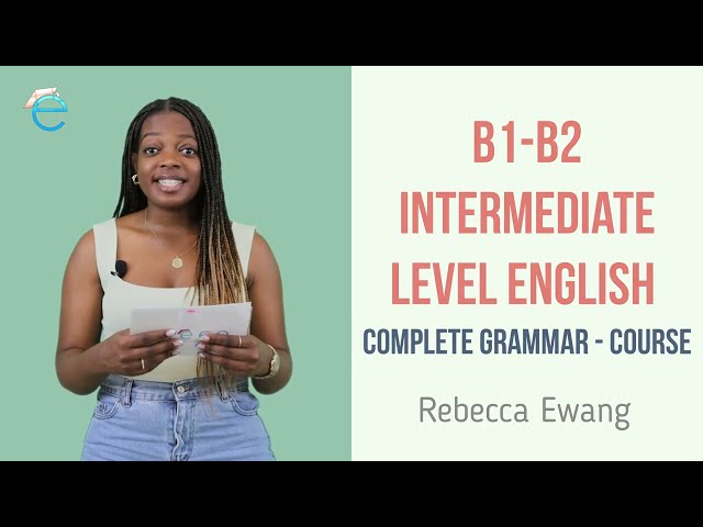 Unlocking English Proficiency: A Comprehensive Guide to the B1-B2 ...