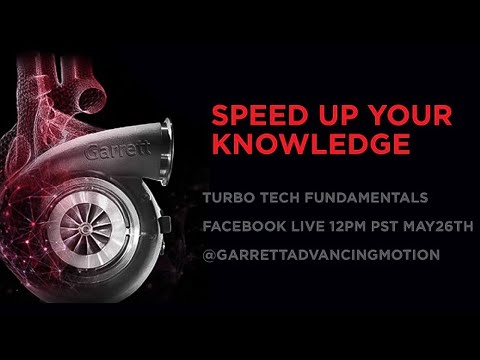 Speed Up Your Knowledge - Turbo Tech Fundamentals LIVE on Facebook | Garrett - Advancing Motion