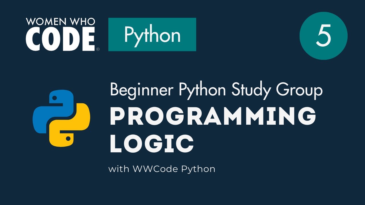Programming Logic: Beginner Python Study Group (5)
