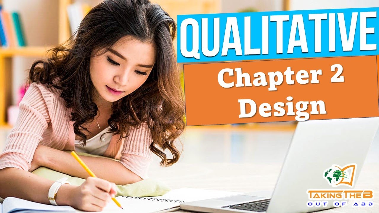 HOW TO DESIGN CHAPTER 2 FOR A QUALITATIVE DISSERTATION