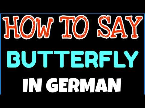 HOW TO SAY BUTTERFLY IN GERMAN | HOW TO PRONOUNCE BUTTERFLY IN GERMAN | BUTTERFLY PRONONCIATION