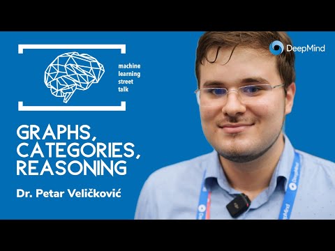 #85 Dr. Petar Veličković (Deepmind) - Categories, Graphs, Reasoning [NEURIPS22 UNPLUGGED]