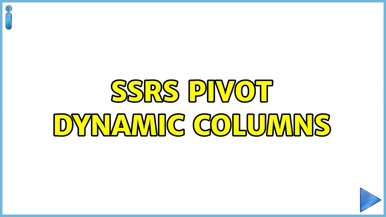 SSRS pivot dynamic columns