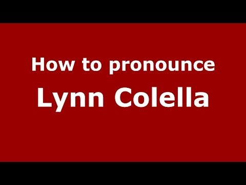 How to pronounce Lynn Colella (Italian/Italy) - PronounceNames.com