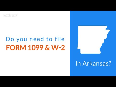Arkansas 1099/W2 State Filing Requirements for 2022 Tax Year!