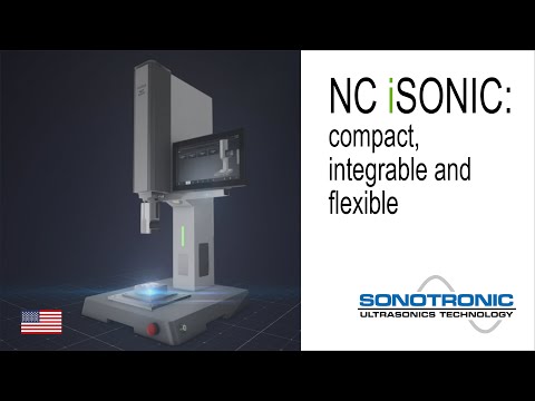 NC iSONIC – Ultrasonic welding machine with servo drive & open control concept - SONOTRONIC GmbH