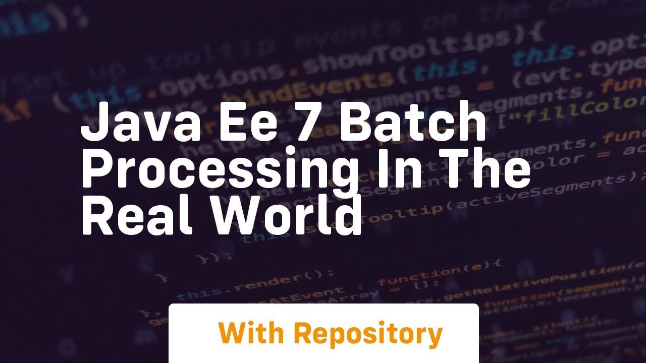 Java ee 7 batch processing in the real world