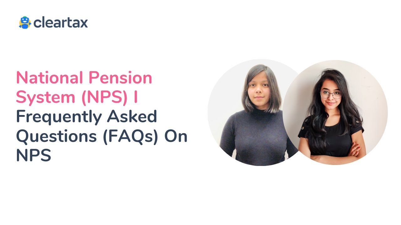 National Pension System (NPS) I Frequently Asked Questions (FAQs) On NPS