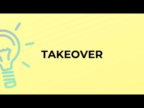 What is the meaning of the word TAKEOVER?