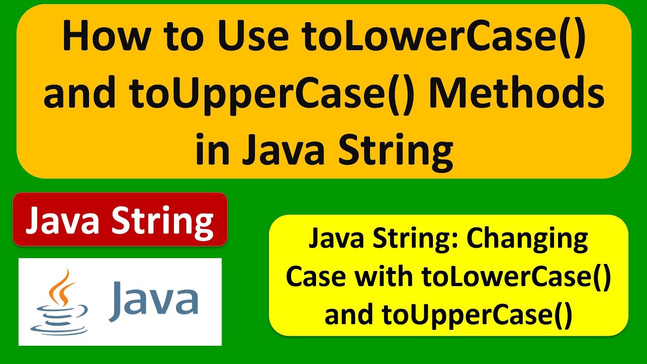 Java String: How to Use toLowerCase() and toUpperCase() Methods in Java String | Java Tutorial