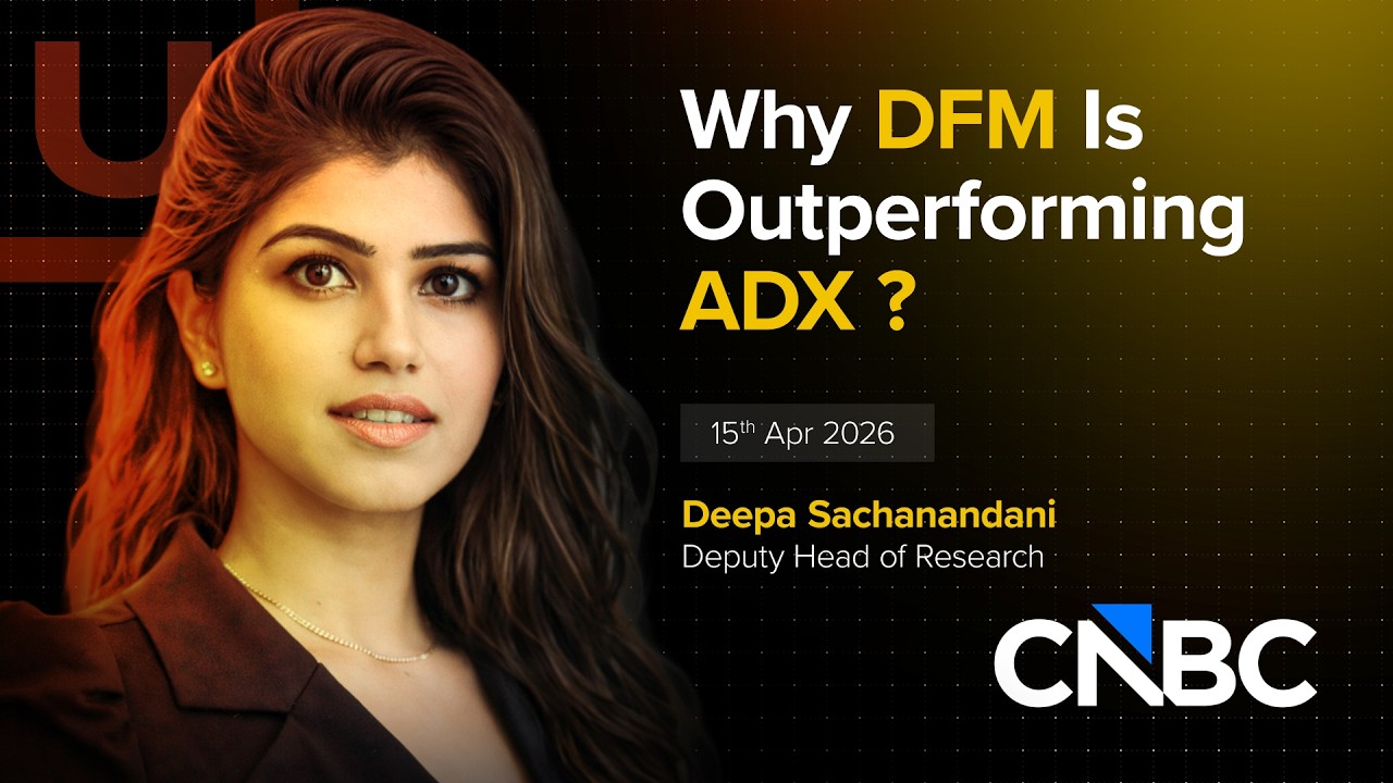 Why DFM is Outperforming ADX? | Century Financial