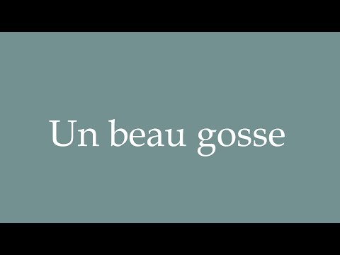 How to Pronounce ''Un beau gosse'' (A handsome man) Correctly in French