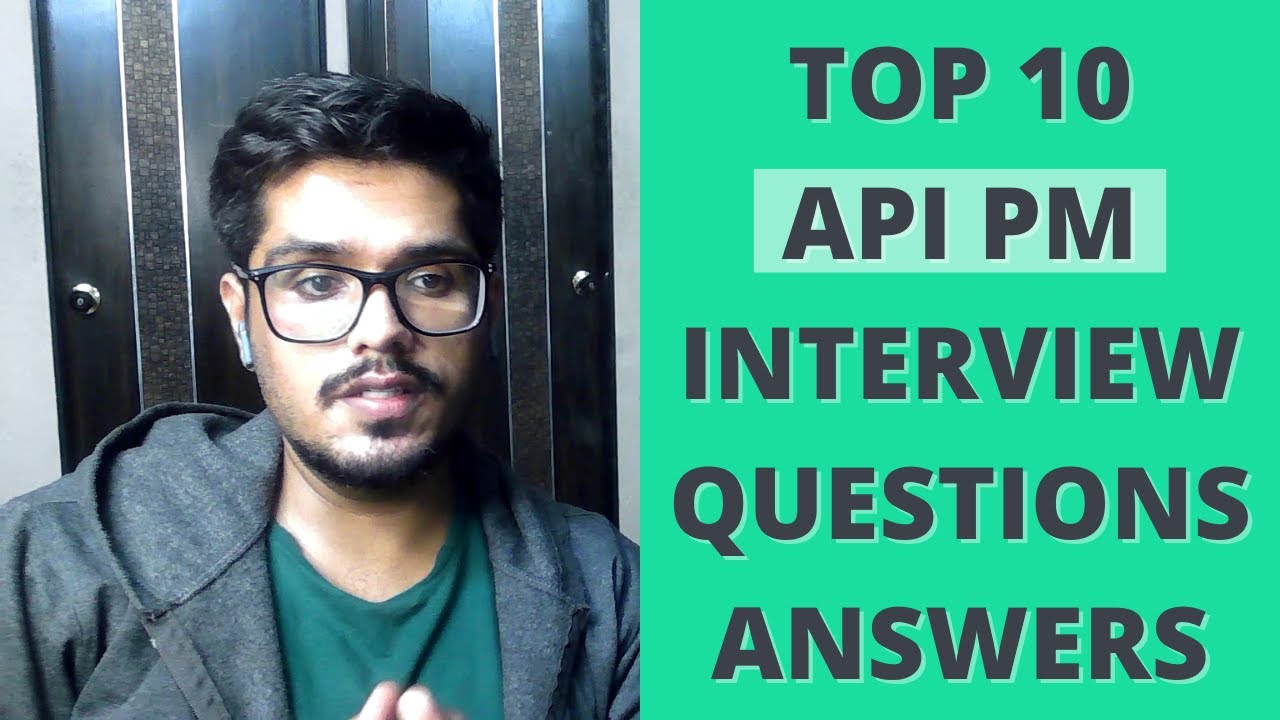 Top 10 API Product Manager Interview Questions