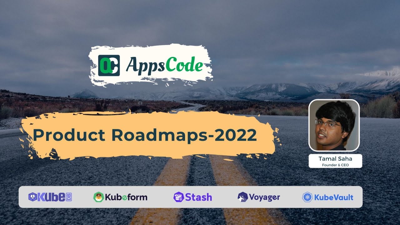 AppsCode Product Roadmap - 2022