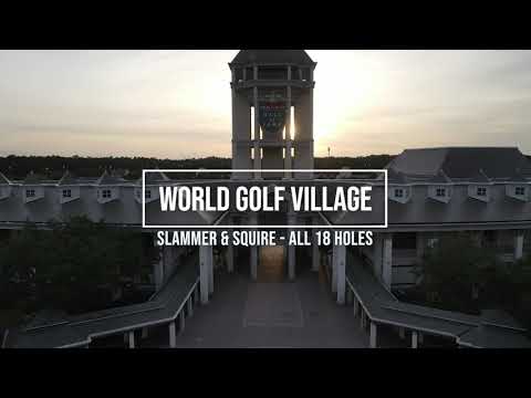 World Golf Village: 18-hole tour of Slammer & Squire