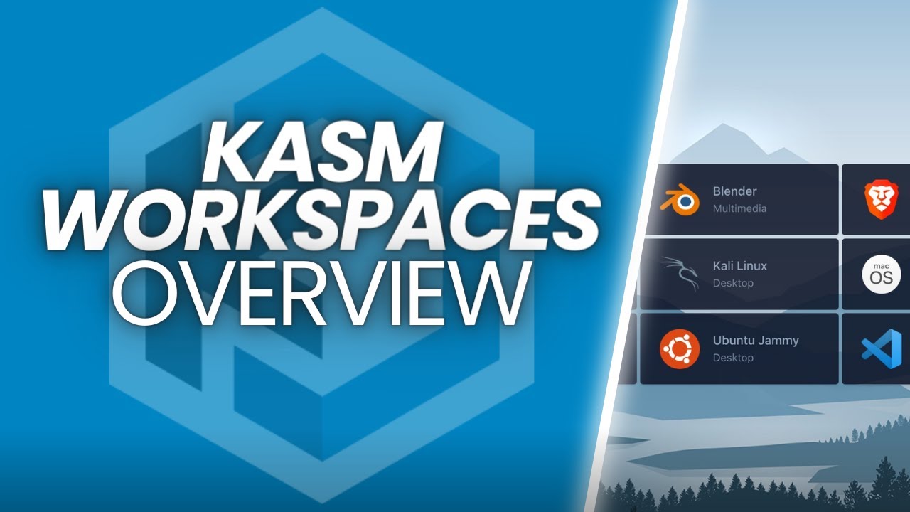 Kasm Workspaces - Overview