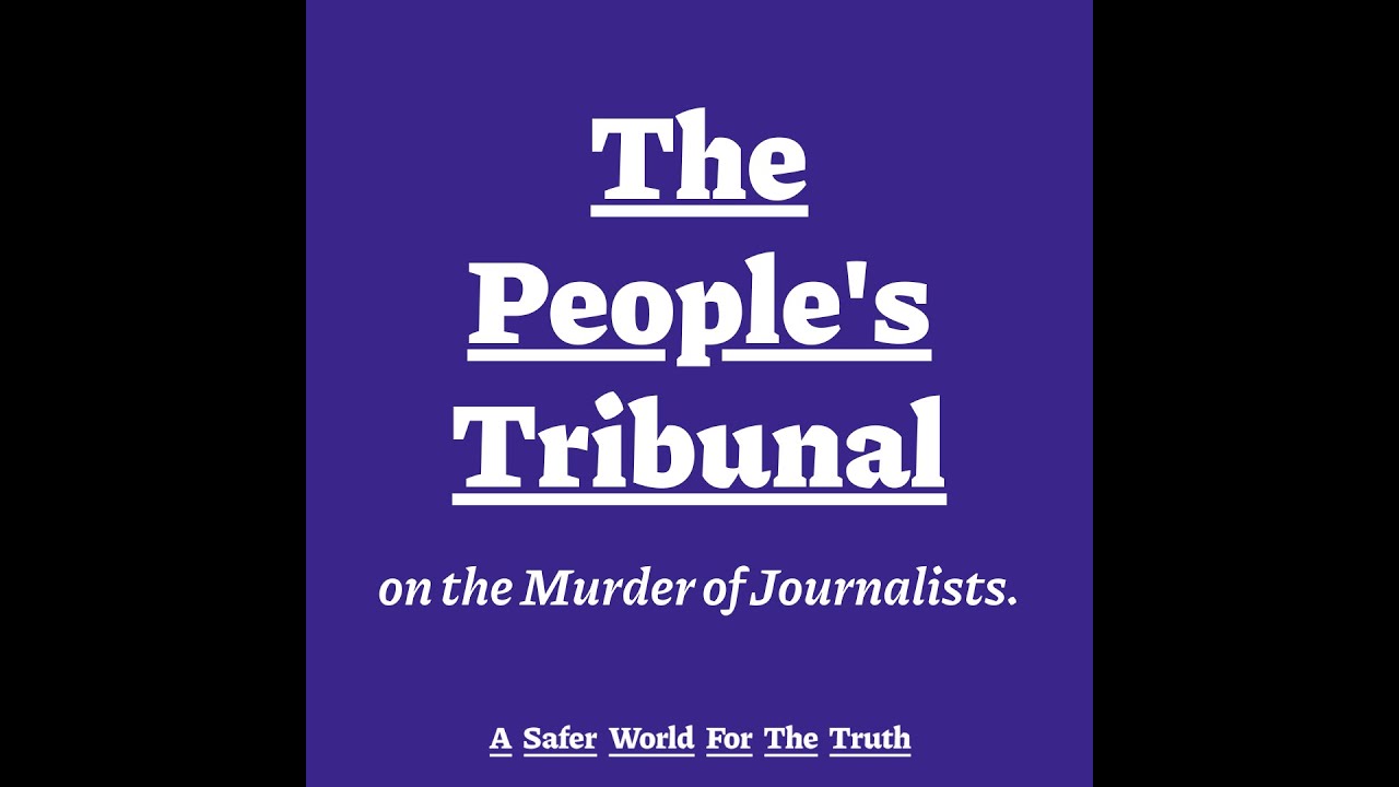 People’s Tribunal to indict governments, seeking justice for murdered journalists