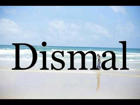 How To Pronounce Dismal🌈🌈🌈🌈🌈🌈Pronunciation Of Dismal