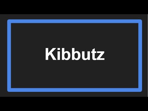 Meaning of Kibbutz