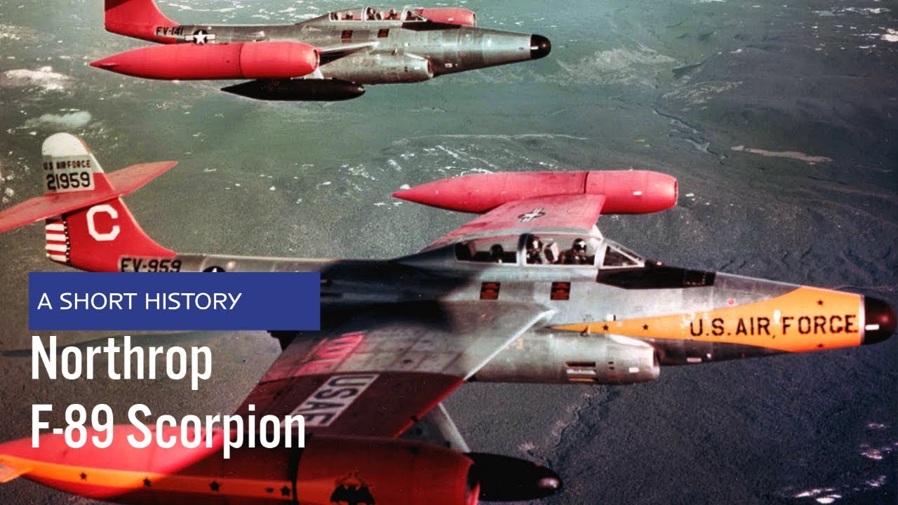 Northrop F-89 Scorpion - A Short History