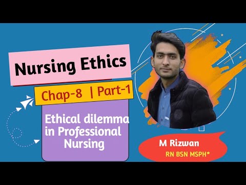 Ethical Dilemma in Professional Practice || Chap-8, Part-1 || Nursing and Medical Ethics Urdu,Hindi