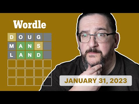 Doug plays today's Wordle 591 for 01/31/2023