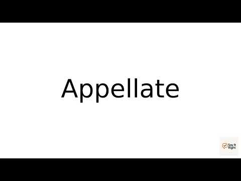 How To Pronounce Appellate