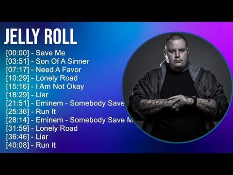 Jelly Roll 2025 MIX Top Hits - Save Me, Son Of A Sinner, Need A Favor, Lonely Road