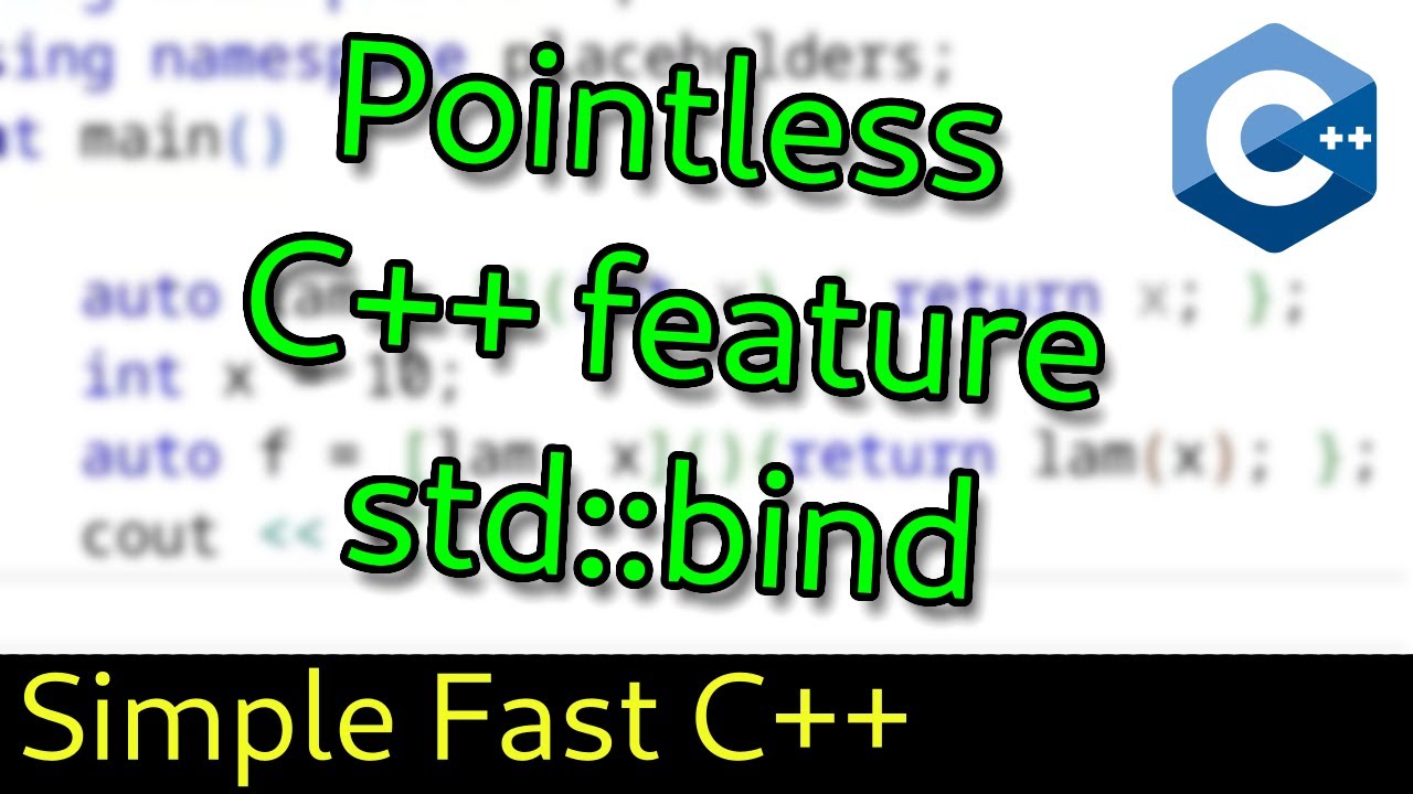 C++ std::bind tutorial and why lambdas are better