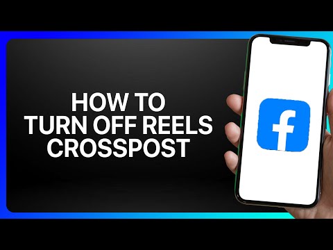 How To Turn Off Reels Crosspost to Facebook Tutorial