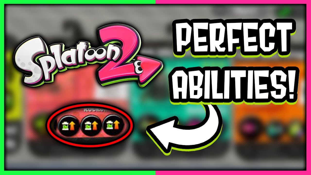 How to get PERFECT ABILITIES in Splatoon 2!