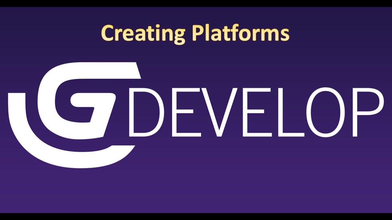 7 - Gdevelop Tutorial - Creating Platforms