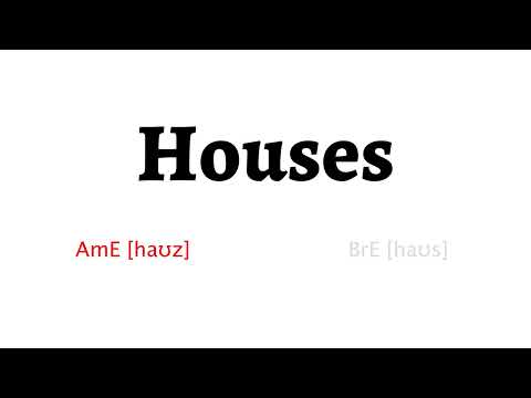 How to Pronounce houses in American English and British English