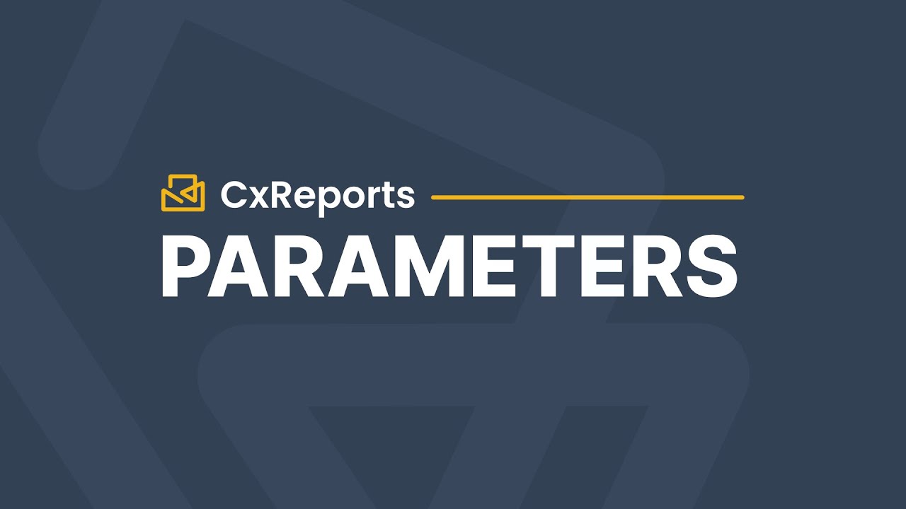 CxReports | Parameters