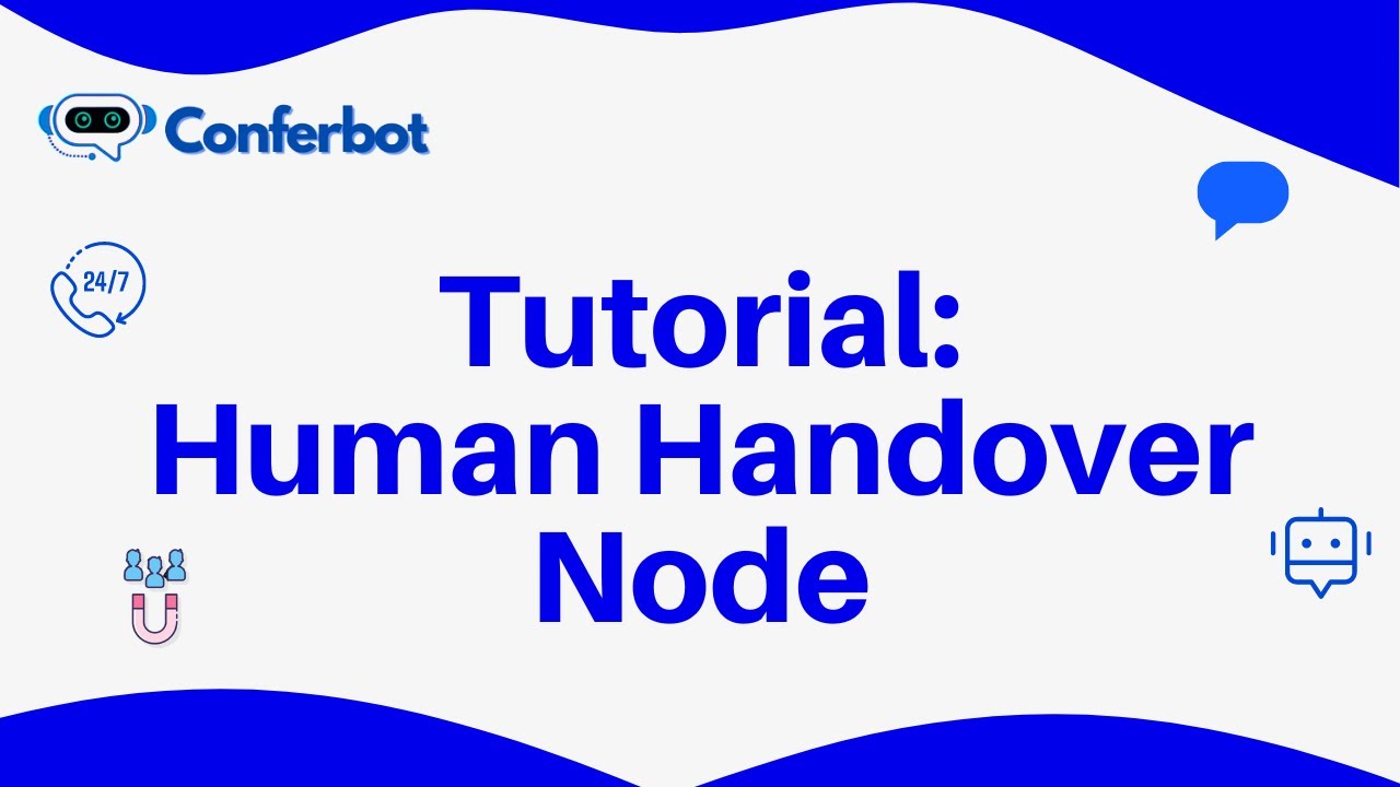 Conferbot Tutorial: Integrate Live Agents with the Human Handover Node
