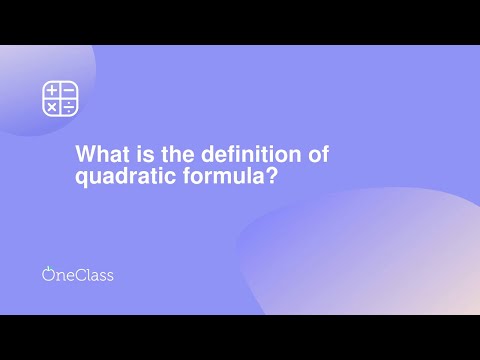 What is the definition of quadratic formula?