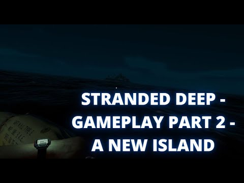 Steam Community :: Video :: Stranded Deep - Gameplay Part 2 - A New Island