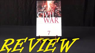Comic Review: Civil War Vol. 1 #7 (Part 7 of 7) / Marvel Feb, 2007