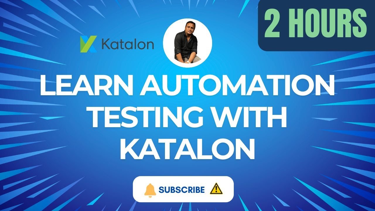 Katalon Studio Full Course: Step-by-Step Guide for Beginners
