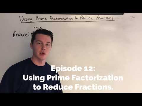 How to Reduce Fractions With Prime Factorization. Episode 12