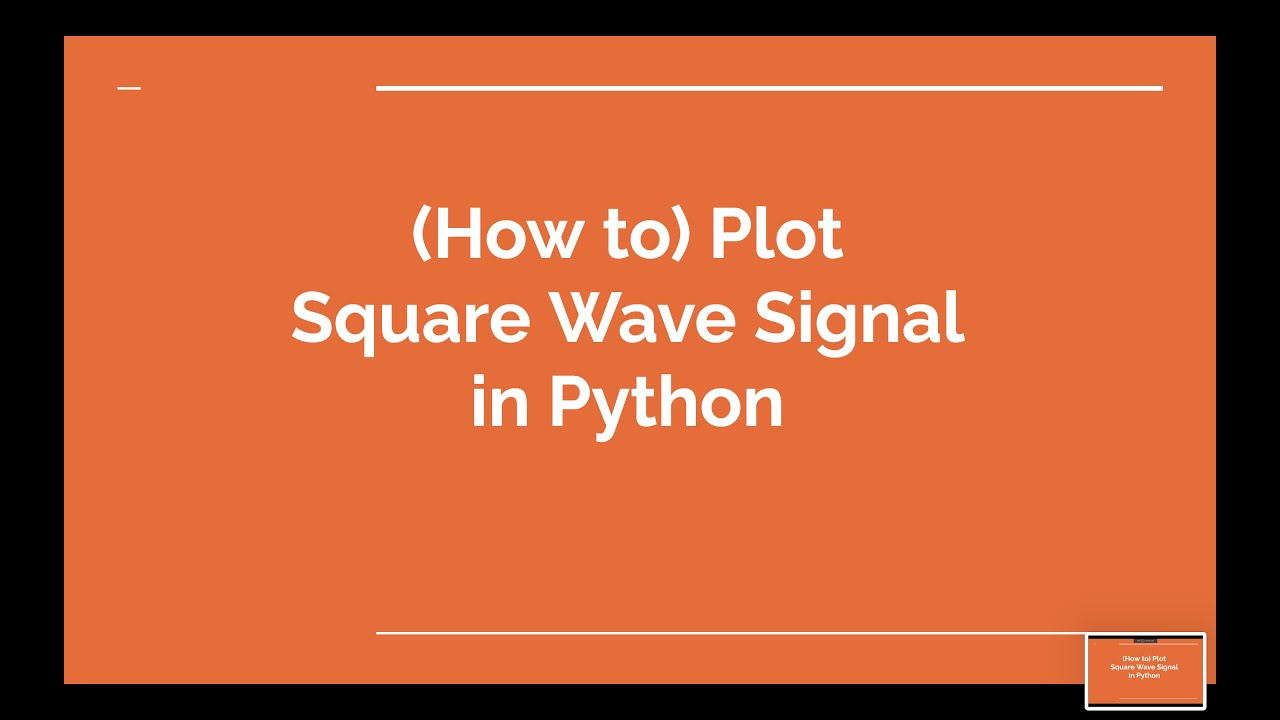 (How to) Plot Square Wave Signal in Python