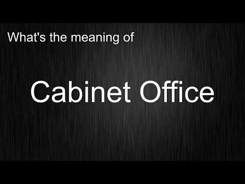 What's the meaning of "Cabinet Office", How to pronounce Cabinet Office?