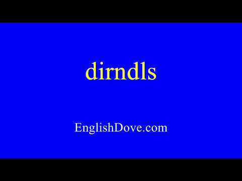 How to pronounce dirndls in American English