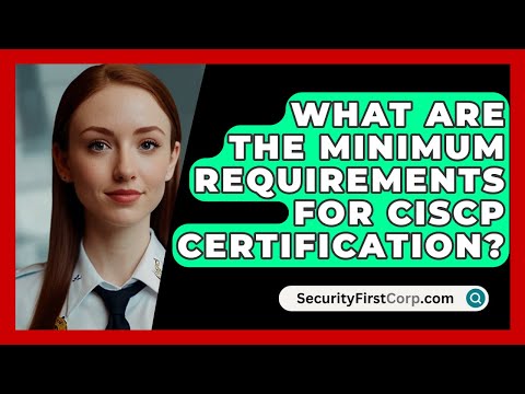 What Are the Minimum Requirements for CISCP Certification? | SecurityFirstCorp News