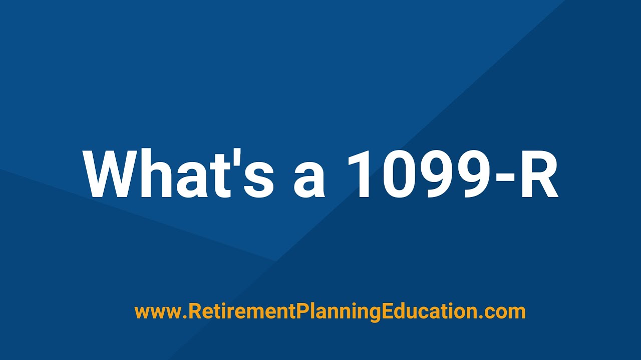 What is a 1099-R?
