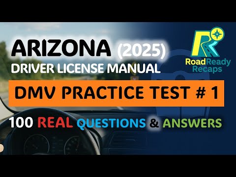 Arizona Driver License Manual 2025 – 100 Practice Questions & Answers Test #1 | RoadReadyRecaps