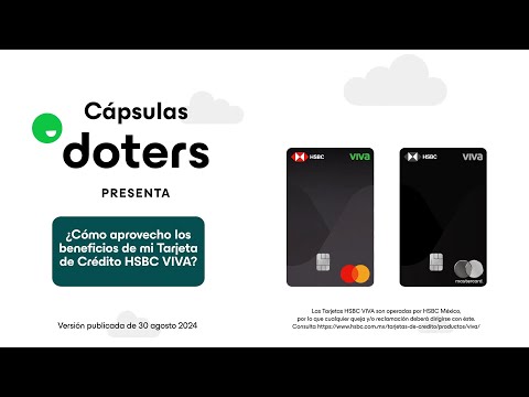 Cápsulas Doters Presenta: Beneficios de las Tarjetas de Crédito HSBC VIVA