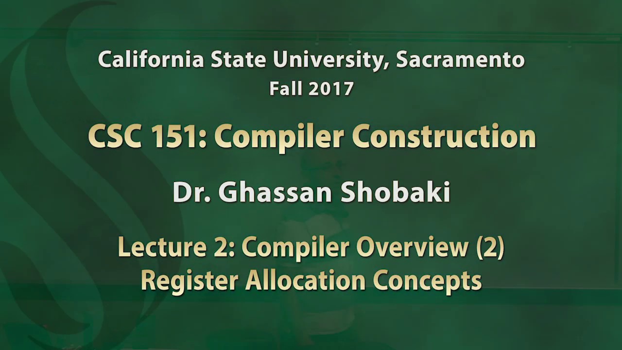 Compilers Lecture 2: Compiler Overview (2): Register Allocation Concepts